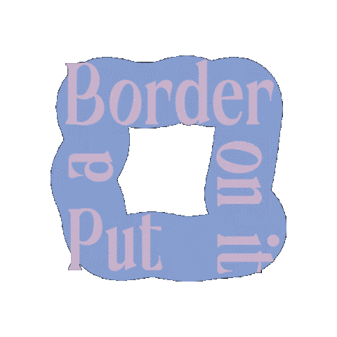 Put a Border GIFs on GIPHY - Be Animated