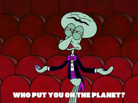 Spongebob Who Put You On The Planet