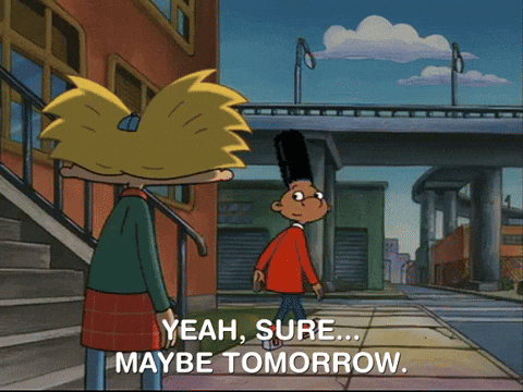 Maybe-tomorrow GIFs - Get the best GIF on GIPHY