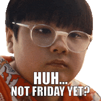Not Friday Yet