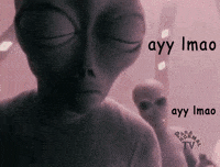 High Alien Meme Ayy Lmao