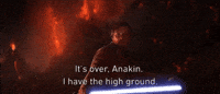 I Have The High Ground GIFs - Find & Share on GIPHY