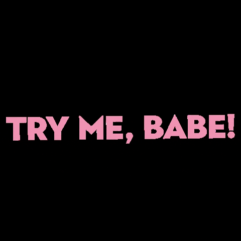 Babe Try Me GIF by O-Mochi - Find & Share on GIPHY