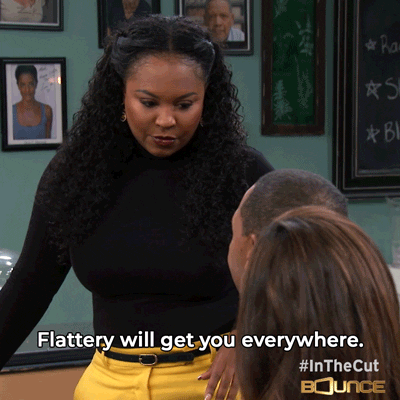 Flattery Will Get You Everywhere GIFs - Get the best GIF on GIPHY