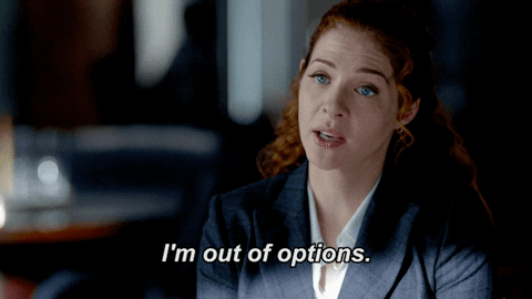 Out Of Options GIFs - Get the best GIF on GIPHY