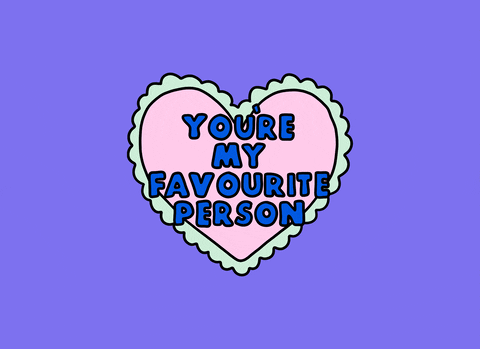 Youre My Favourite Person GIFs - Get the best GIF on GIPHY