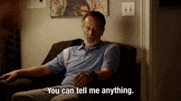 You-can-tell-me-anything GIFs - Get the best GIF on GIPHY