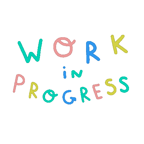 Work In Progress Gif