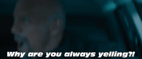 Why-are-you-always-yelling GIFs - Get the best GIF on GIPHY
