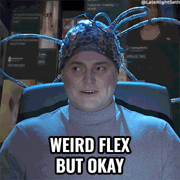 Weird Flex But GIFs - Get the best GIF on GIPHY
