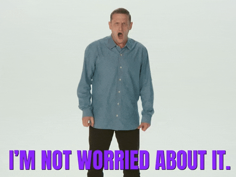 Not-worried GIFs - Get the best GIF on GIPHY