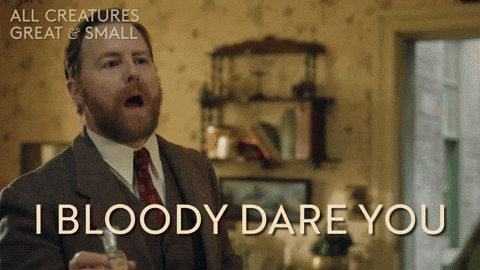 I Dare You Go On GIF by All Creatures Great And Small - Find & Share on ...