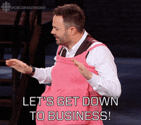 Lets Get Down To Business Gif
