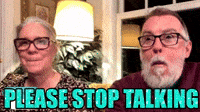 Please Stop Talking Gif