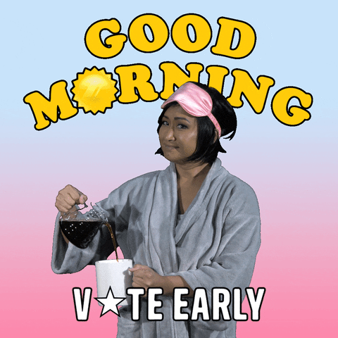 Voting Good Morning GIF by #GoVote - Find & Share on GIPHY