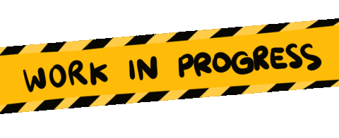 Work In Progress Gif