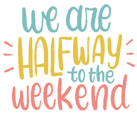 Half Way Weekend Sticker for iOS & Android | GIPHY