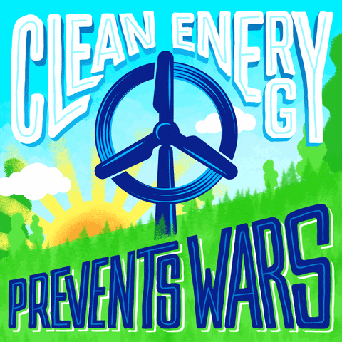 Clean Energy Prevents Wars GIFs - Get the best GIF on GIPHY