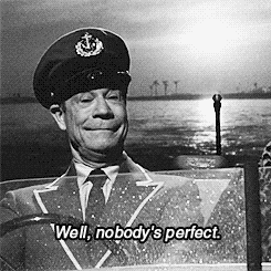 Well-nobodys-perfect GIFs - Get the best GIF on GIPHY