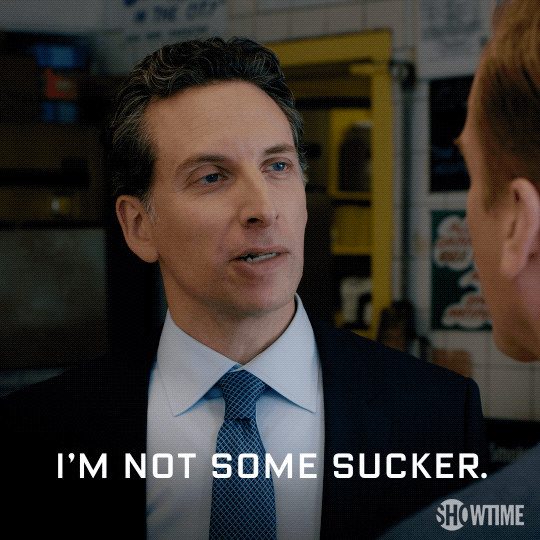 Im-not-some-sucker GIFs - Get the best GIF on GIPHY