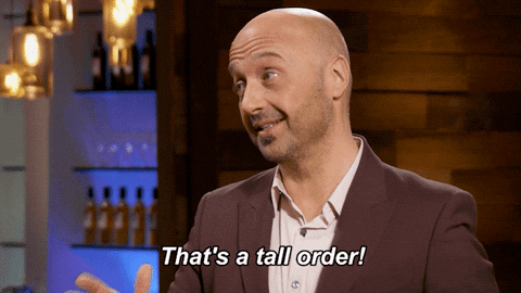 Tall Order GIFs - Get the best GIF on GIPHY
