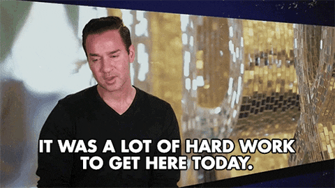 It Was A Lot Of Ard Work To Get Here Today GIFs - Find & Share on GIPHY