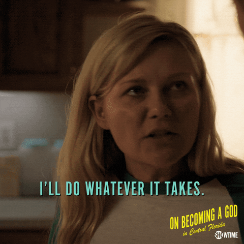 Do-whatever-it-takes GIFs - Get the best GIF on GIPHY