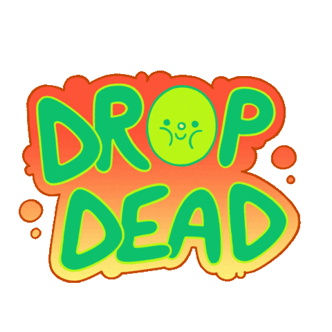 Happy Drop Dead Sticker by Lotion for iOS & Android | GIPHY