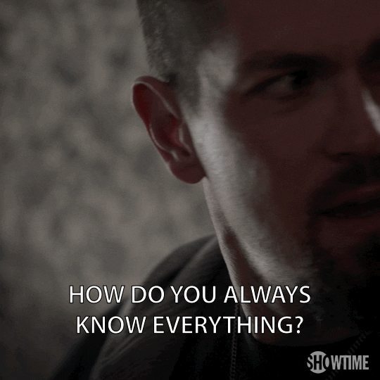 How-do-you-always-know-everything GIFs - Get the best GIF on GIPHY