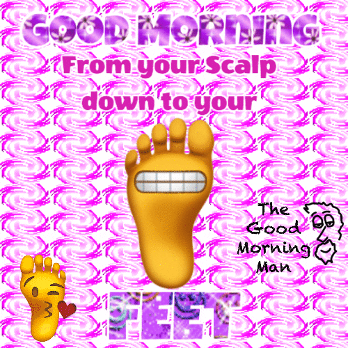 Really hoping I didn't put my foot in my mouth here. : r/goodmorning