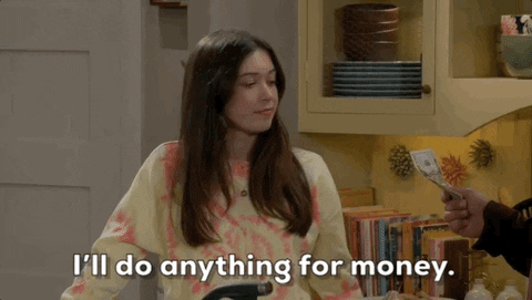 Do-anything-for-money GIFs - Get the best GIF on GIPHY