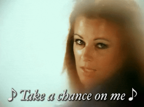 Take-a-chance-on-me GIFs - Get the best GIF on GIPHY