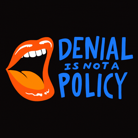 Denial Is Not A Policy GIFs - Get the best GIF on GIPHY