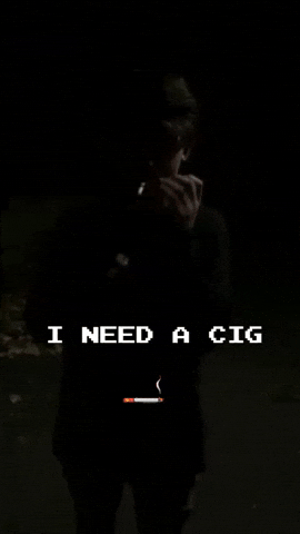 I Need A Cig GIFs - Get the best GIF on GIPHY