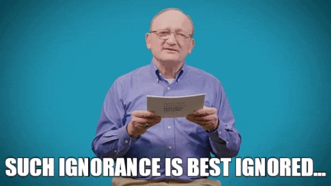 Such-ignorance-is-best-ignored GIFs - Get the best GIF on GIPHY