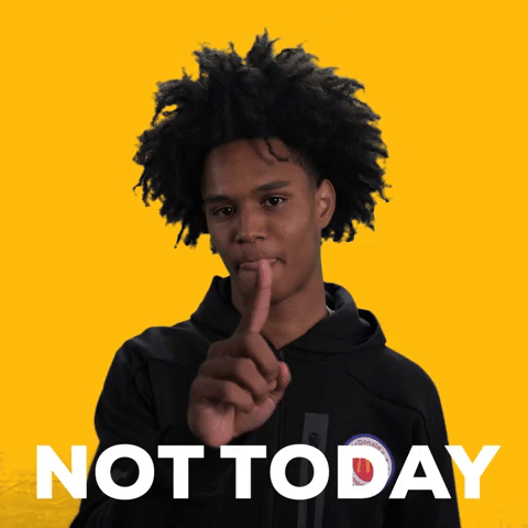 Not Today Gif