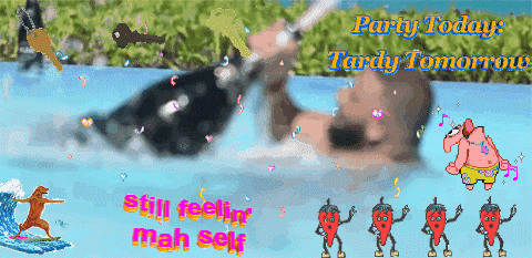 Party Today Tardy Tomorrow GIFs - Get the best GIF on GIPHY