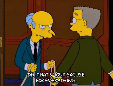 Your-excuses GIFs - Get the best GIF on GIPHY