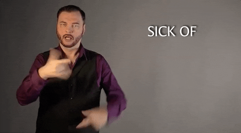 Sick Of Asl GIF by Sign with Robert - Find & Share on GIPHY