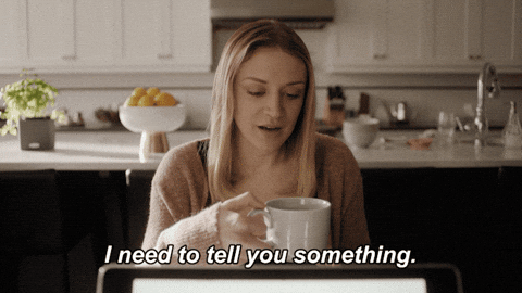 I-need-to-tell-you-something GIFs - Get the best GIF on GIPHY
