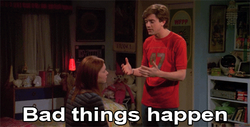 Bad Things Happen GIFs - Get the best GIF on GIPHY
