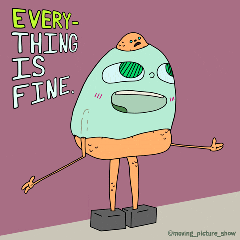 Happy Everything Is Fine GIF by Moving Picture Show - Find & Share on GIPHY