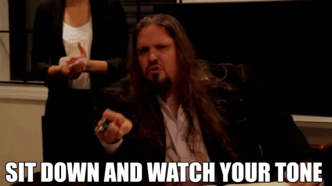 Watch-your-tone GIFs - Get the best GIF on GIPHY