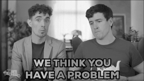 We Have Got A Problem GIFs - Find & Share on GIPHY