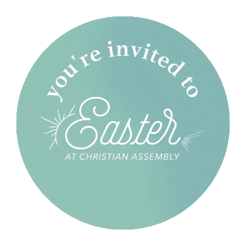Youre Invited To Easter Sticker by Chrisitan Assembly Los Angeles for iOS & Android | GIPHY