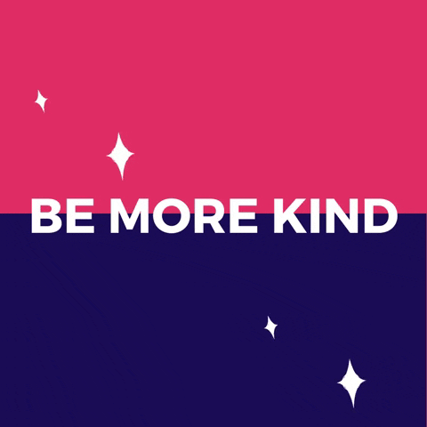 Be More Kind GIFs - Get the best GIF on GIPHY