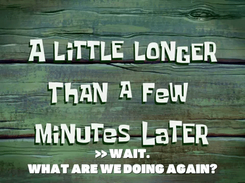 A-little-longer-than-a-few-minutes-later GIFs - Get the best GIF on GIPHY