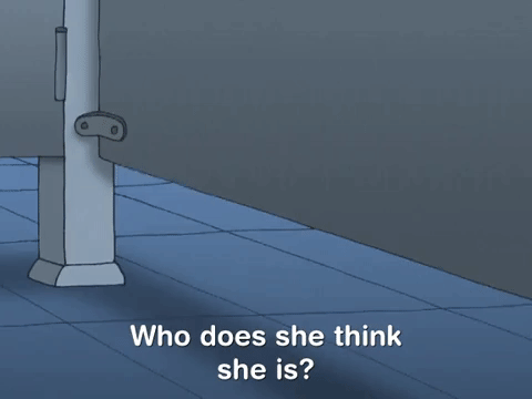 Who-does-she-think-she-is GIFs - Get the best GIF on GIPHY
