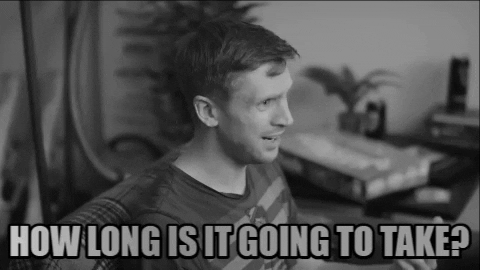How-long-is-it-going-to-take GIFs - Get the best GIF on GIPHY