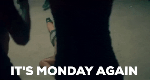 Monday Again